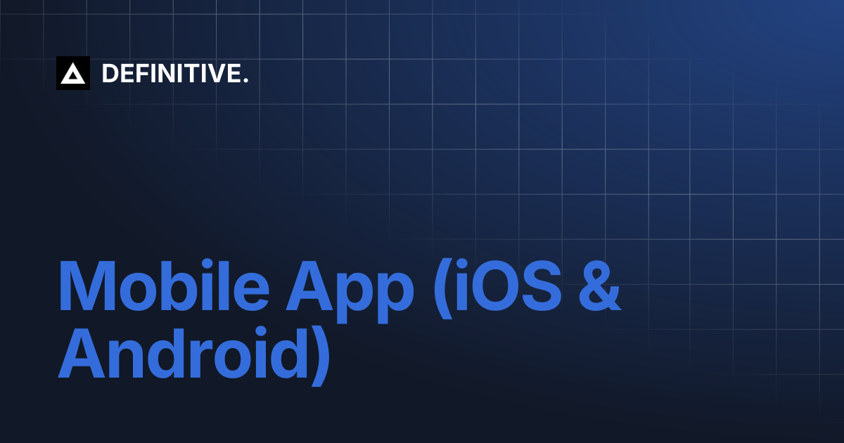 Mobile App (iOS & Android) | DEFINITIVE.