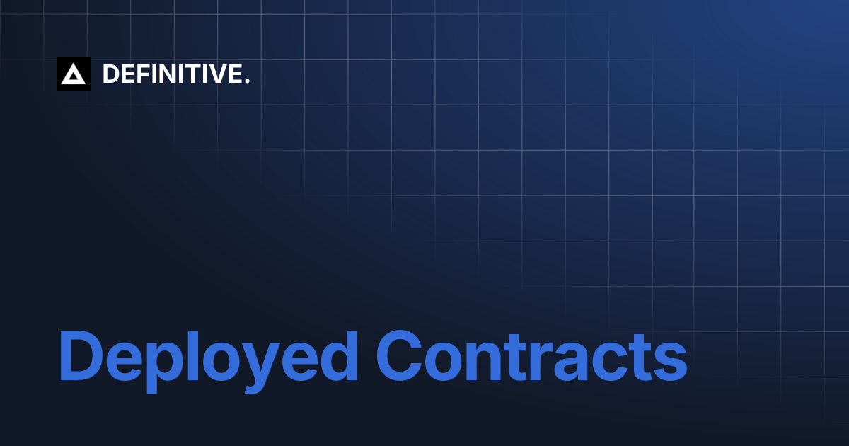 Deployed Contracts | DEFINITIVE. Deployed Contracts | DEFINITIVE.