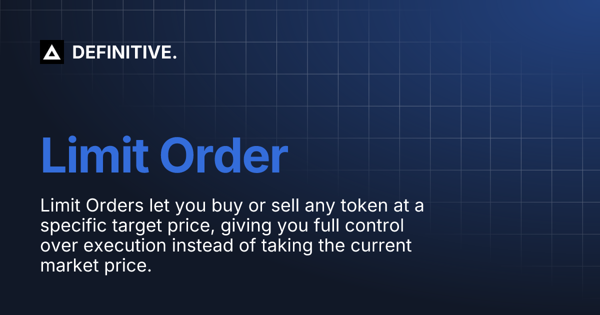 Limit Order | DEFINITIVE.